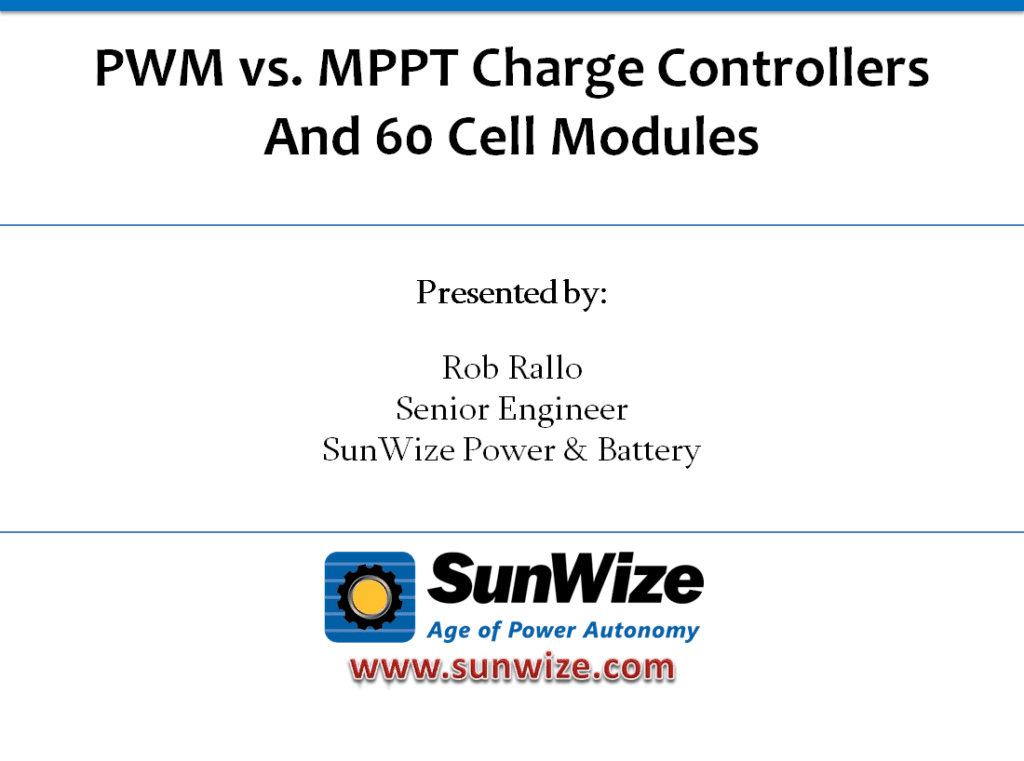 PWM vs MPPT Charge Controllers 60 Cell Modules - SunWize | Power ... PWM vs MPPT Charge Controllers 60 Cell Modules - SunWize | Power ...